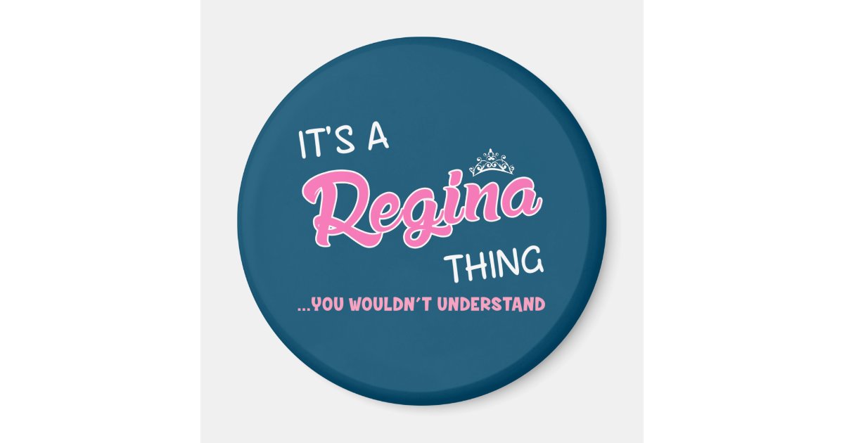 It's a Regina thing you wouldn't understand Magnet | Zazzle