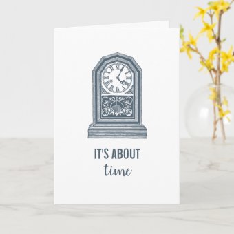 It's About Time Vintage Clock Card | Zazzle