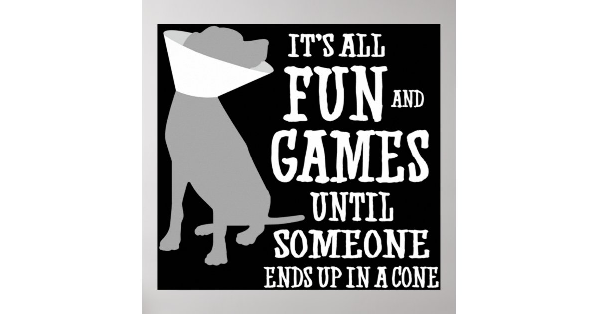 Its all fun and games until someone ends up in a poster | Zazzle