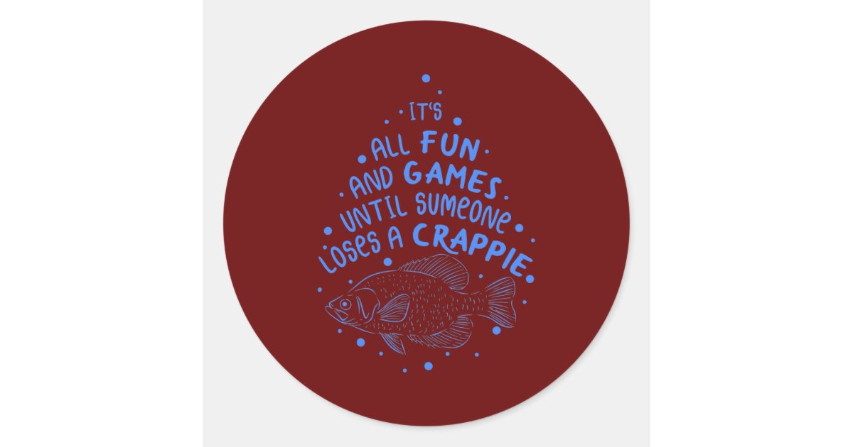 Its All Fun And Games Until Someone Loses A Classic Round Sticker | Zazzle