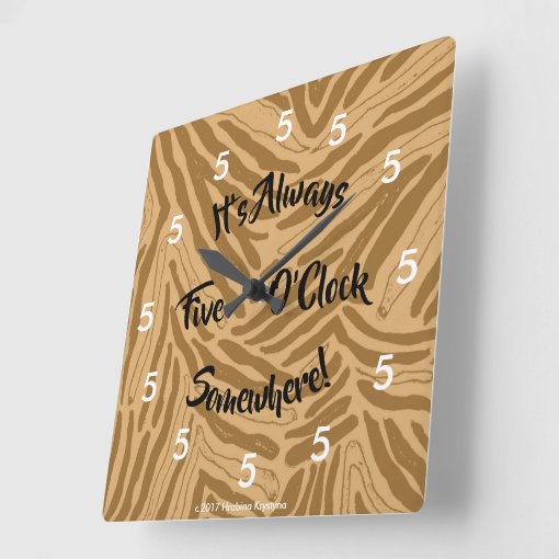 IT'S ALWAYS FIVE O'CLOCK SOMEWHERE WALL CLOCK | Zazzle
