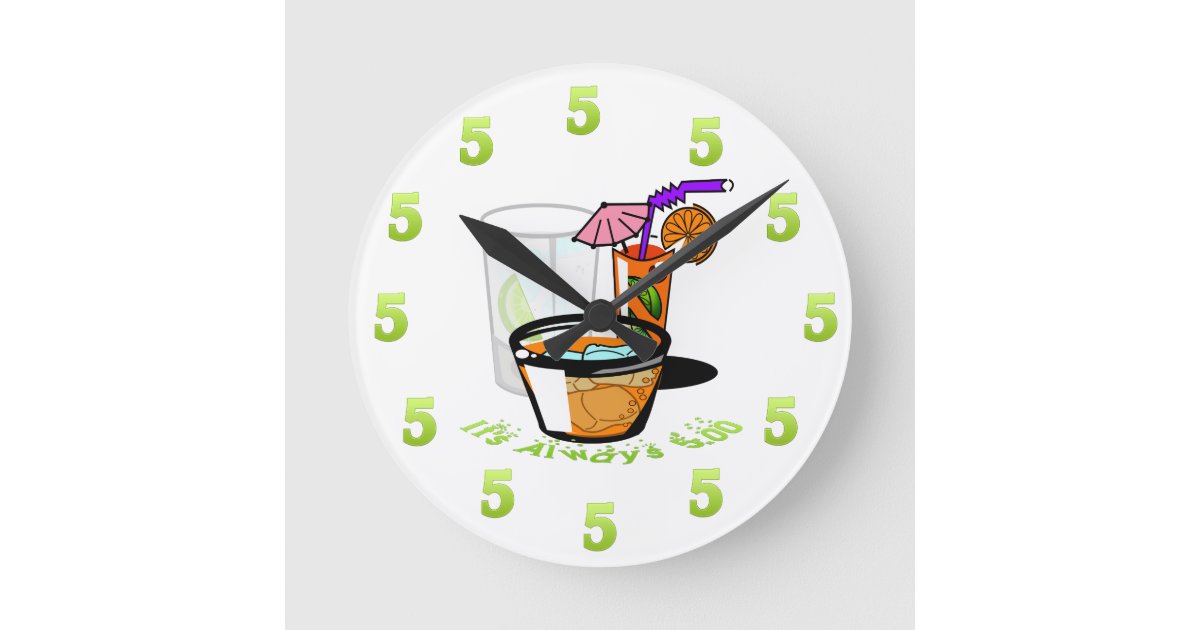 It's Always Five O'Clock Wall Clock | Zazzle