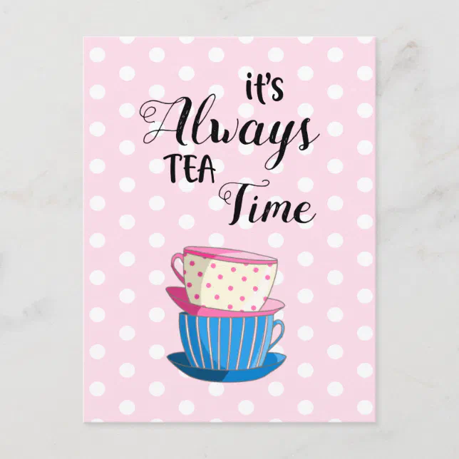 It's Always Tea Time Quote Party cups Postcard | Zazzle