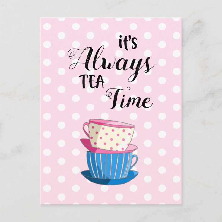 It's Always Tea Time Quote Party cups Postcard | Zazzle