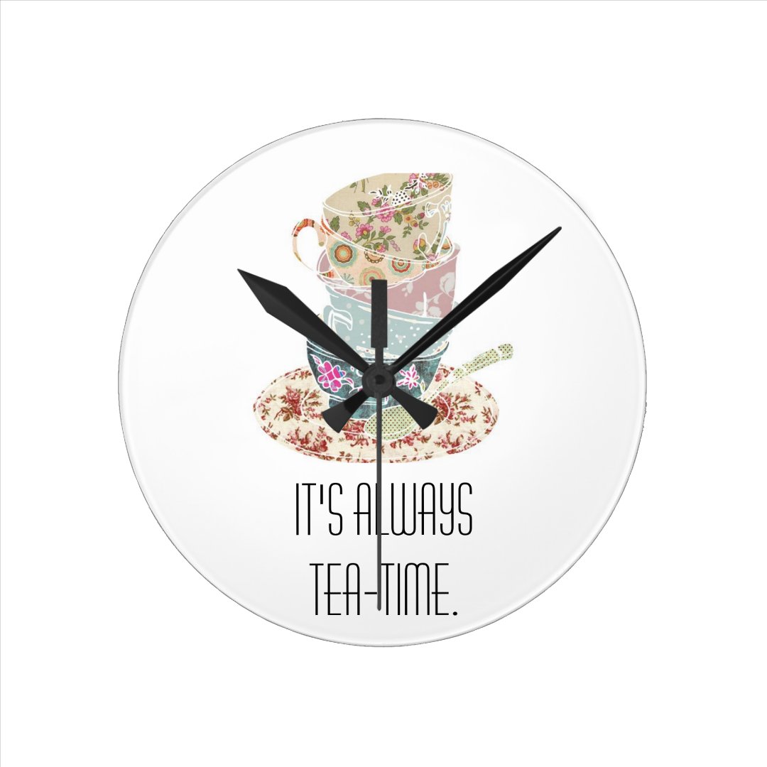 It's always tea-time - Wall Clock | Zazzle