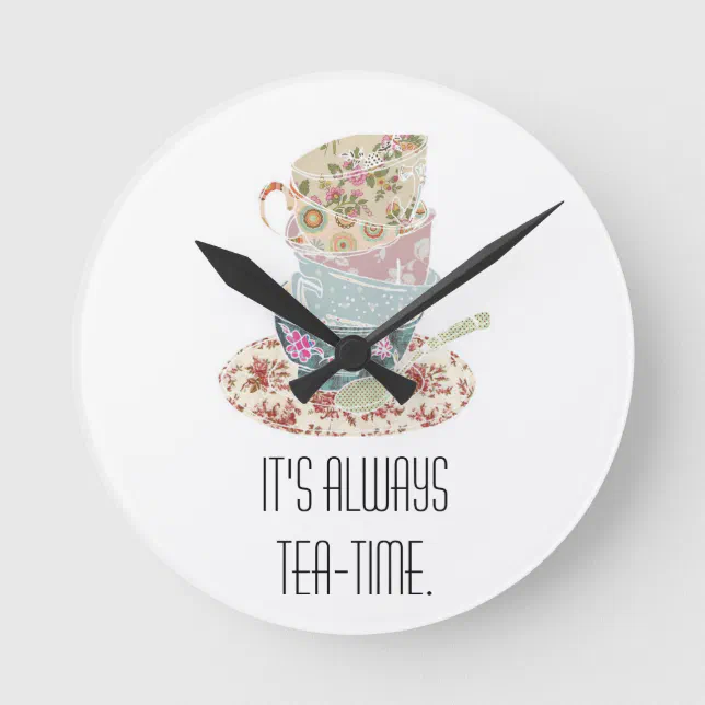 It's always tea-time - Wall Clock | Zazzle