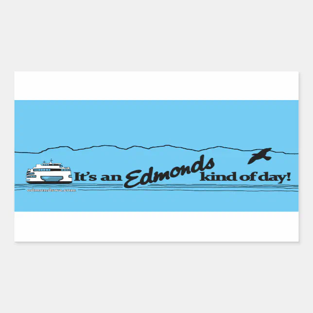 It's An Edmonds Kind of Day Rectangular Sticker | Zazzle