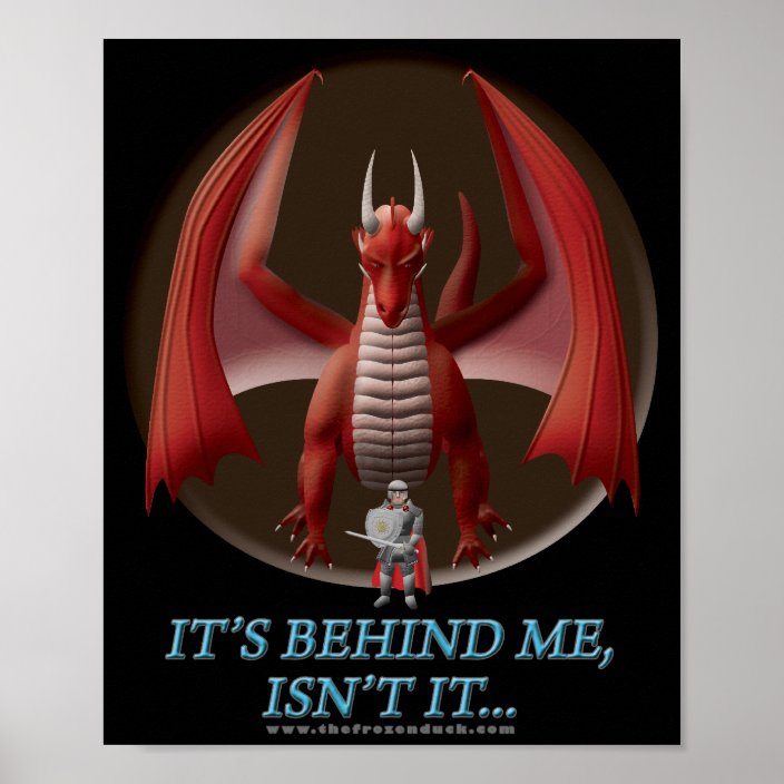 It's Behind Me Poster | Zazzle.com