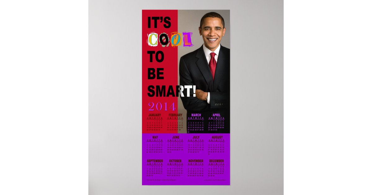 It's Cool To Be Smart! 2014 Calendar Print | Zazzle