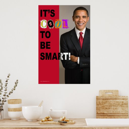 It's Cool To Be Smart! Poster (huge) | Zazzle