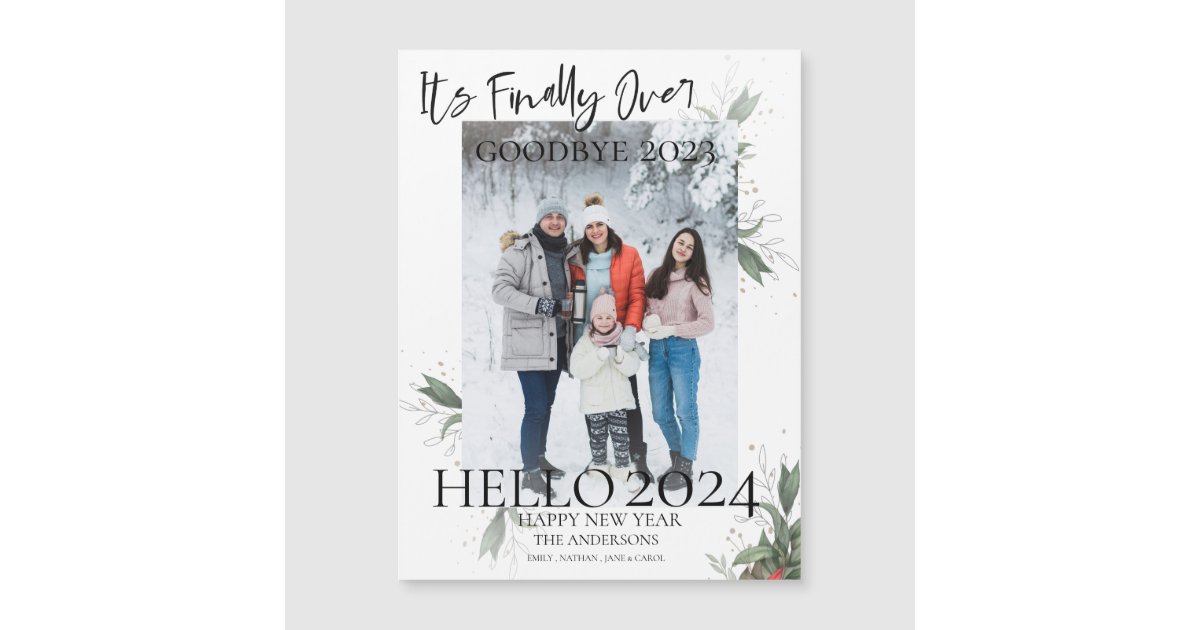 Its Finally Over Goodbye 2023 Hello 2024 New Year | Zazzle