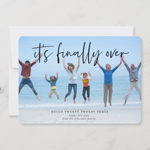 It's Finally Over | Hello 2021 Holiday Photo Card | Zazzle