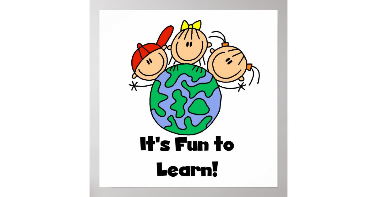 It's Fun to Learn Poster | Zazzle