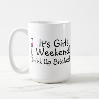 Its Girls Weekend Coffee Mug | Zazzle