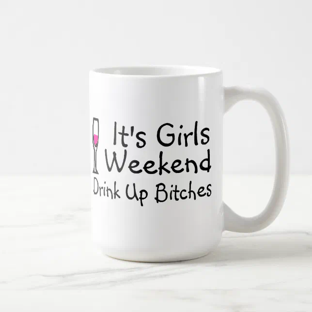 Its Girls Weekend Coffee Mug | Zazzle