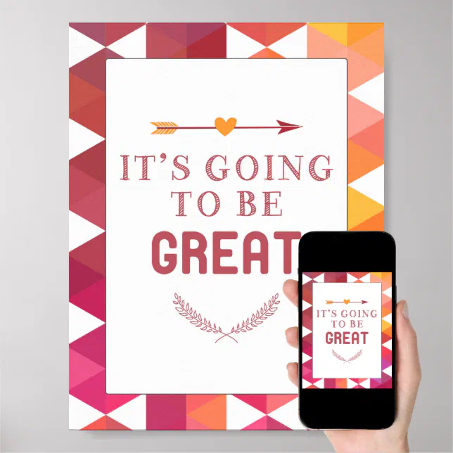 It's Going To Be Great Inspirational Poster | Zazzle
