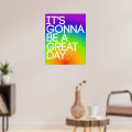 It's Gonna Be A Great Day Poster | Zazzle