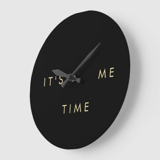 It's Me Time Elegant Gold on Black Large Clock | Zazzle