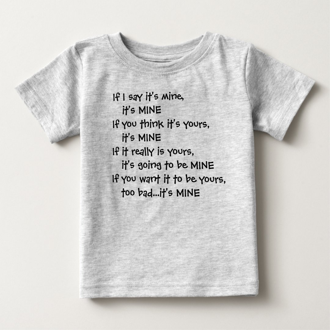 It's mine... toddler T-shirt | Zazzle