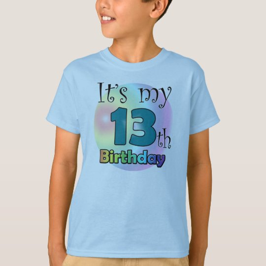 It's my 13th Birthday T-Shirt | Zazzle.com