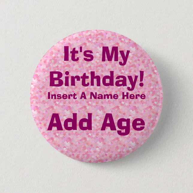 It's My Birthday Birthday Button | Zazzle