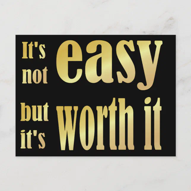 It's Not Easy but it's Worth it Postcard | Zazzle