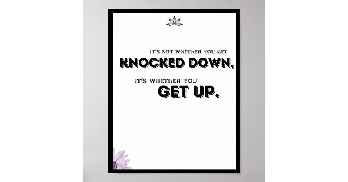 It's not whether you get knocked down, Quote Poster | Zazzle