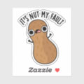 It's Nut My Fault Funny Peanut Pun Sticker | Zazzle
