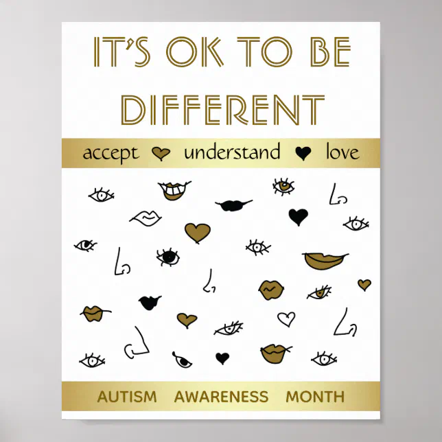 It's OK to be Different , Autism Awareness Gold Poster | Zazzle