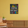 IT'S OKAY TO NOT KNOW BUT IT'S NOT OKAY TO NOT TRY POSTER | Zazzle