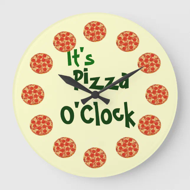 It's Pizza O'Clock Large Clock | Zazzle