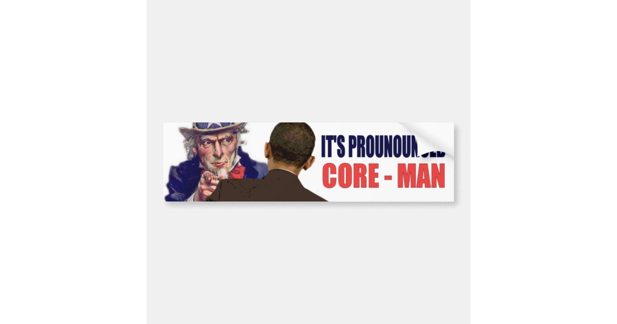 It's pronounced CORE-MAN Bumper Sticker | Zazzle