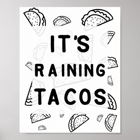 It's Raining Tacos Poster | Zazzle.com