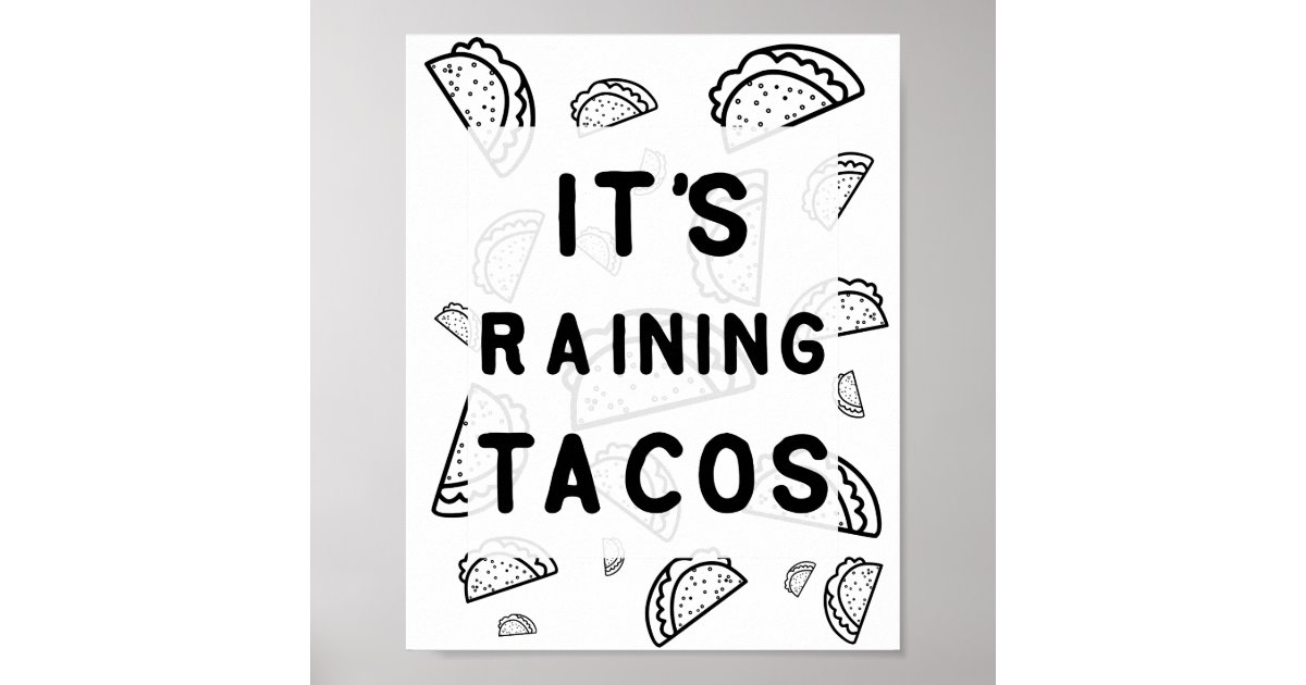 It's Raining Tacos Poster | Zazzle