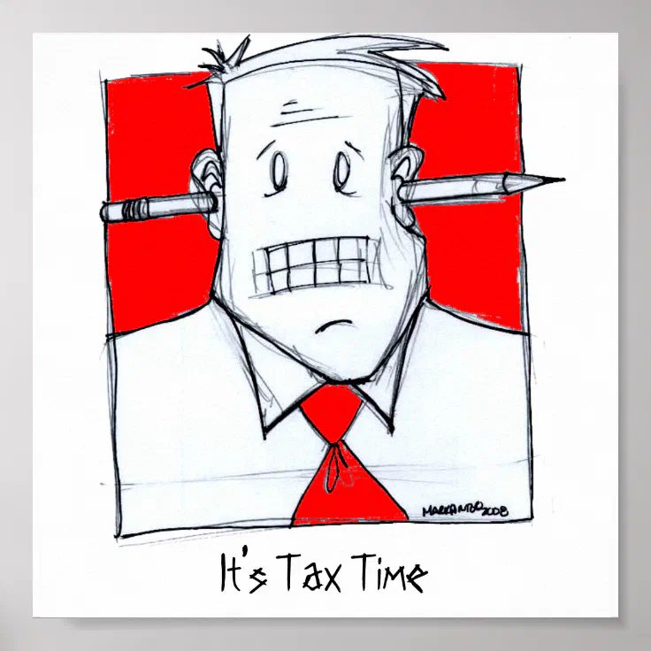 It's Tax Time Poster | Zazzle