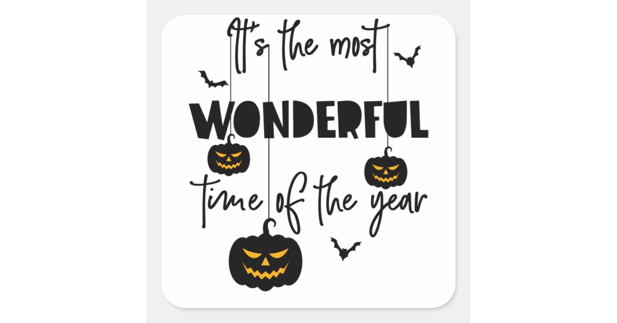 It's the Most Wonderful Time of the Year Halloween Square Sticker | Zazzle