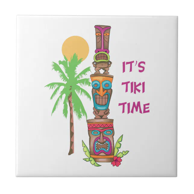ITS TIKI TIME TILE | Zazzle