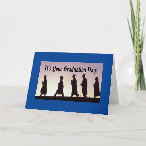 It's Your Graduation Day! Card | Zazzle