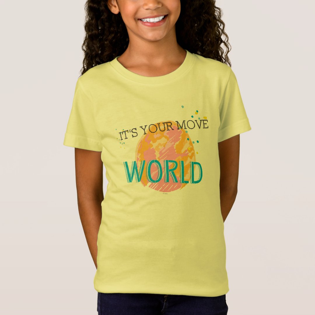 It's Your Move World T-Shirt | Zazzle