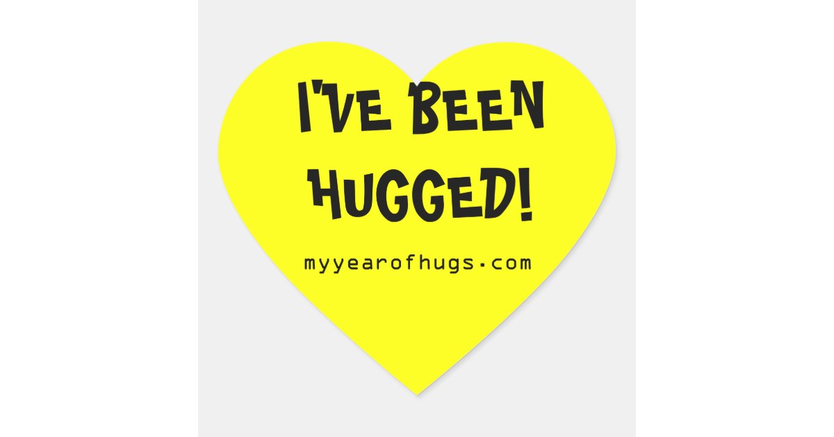 I'VE BEEN HUGGED! Stickers | Zazzle
