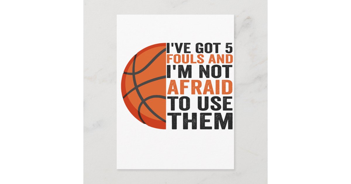 I've Got Five Fouls And I'm Not Afraid To Use Them Postcard | Zazzle