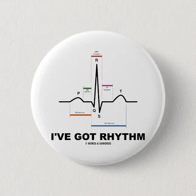 I've Got Rhythm (ECG - EKG Heart Beat) Pinback Button | Zazzle