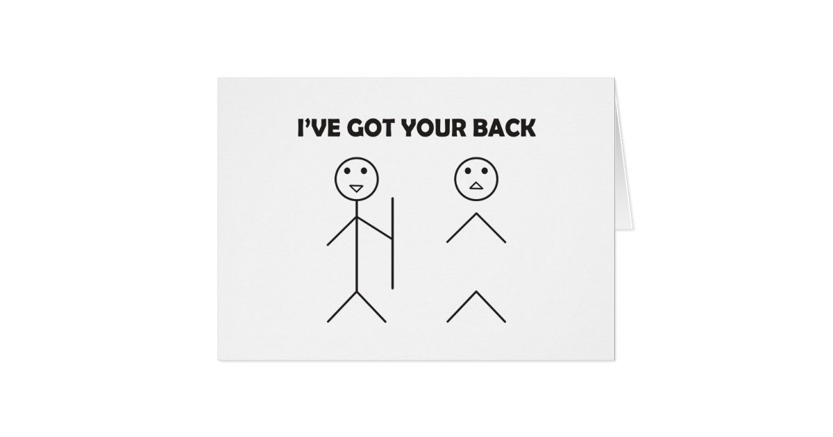 I've got your back - Stick figure Card | Zazzle.com