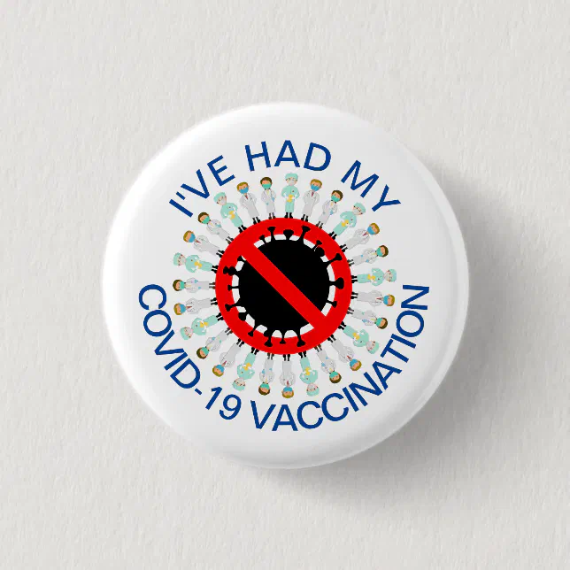 I've Had My COVID-19 Vaccination Pin | Zazzle