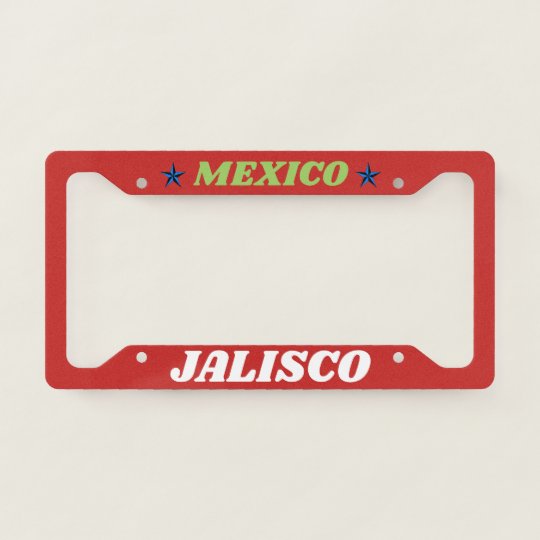 Jalisco Mexico License Plate Frame | Zazzle.com