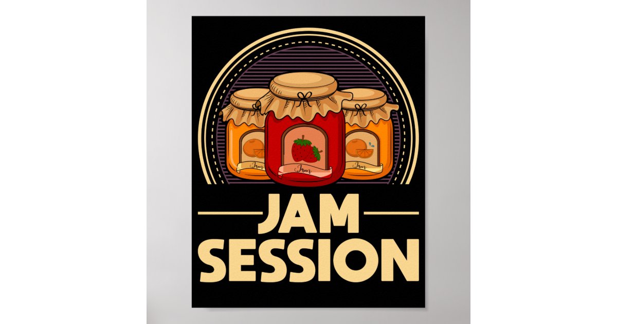 Jam Session Music Pun Jelly Lover Poster | Zazzle