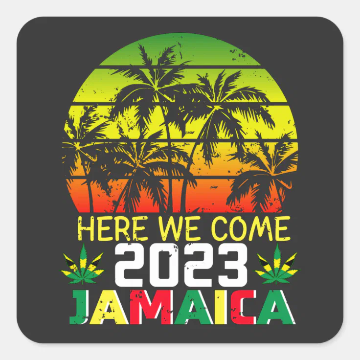 Jamaica 2023 Here We Come Square Sticker | Zazzle