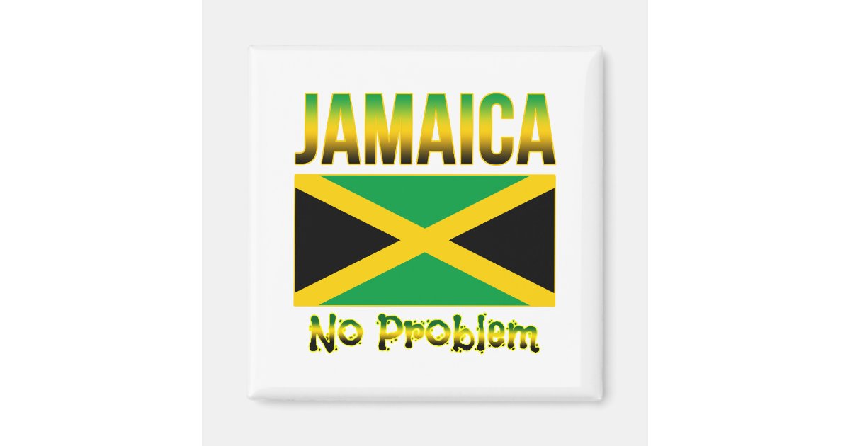 Jamaica Flag No Problem Magnet | Zazzle