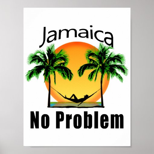 Jamaica No Problem Poster | Zazzle