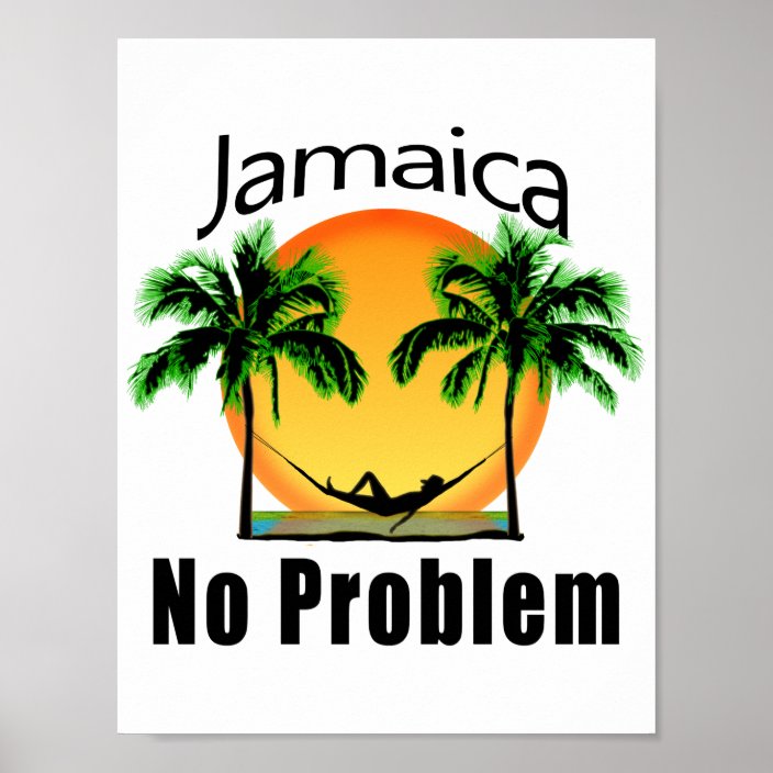 Jamaica No Problem Poster | Zazzle.com